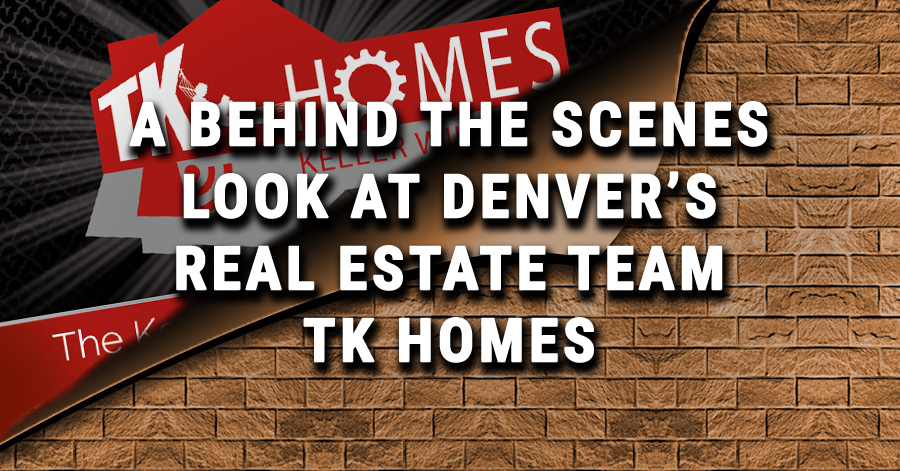 Learn More About TK Homes Denver Real Estate Services